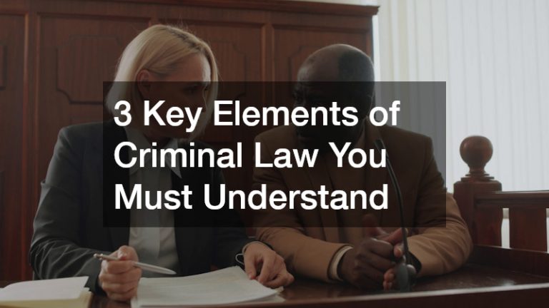 3 Key Elements of Criminal Law You Must Understand - Legal Life Matters